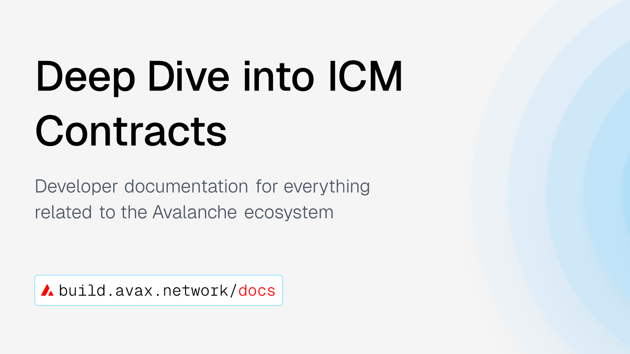 Deep Dive into ICM Contracts | Avalanche Builder Hub